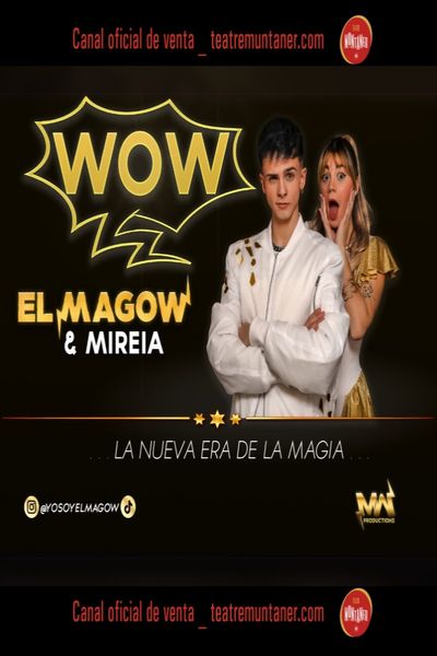 Wow. El magow & Mireia - E -Teatre Muntaner
